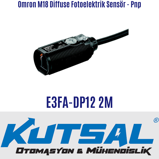 E3FA-DP12 2M / OMRON CİSİMDEN YANSIMALI PNP SENSÖR - KUTSAL MÜHENDISLIK OTOMASYON ELEKTRIK ...